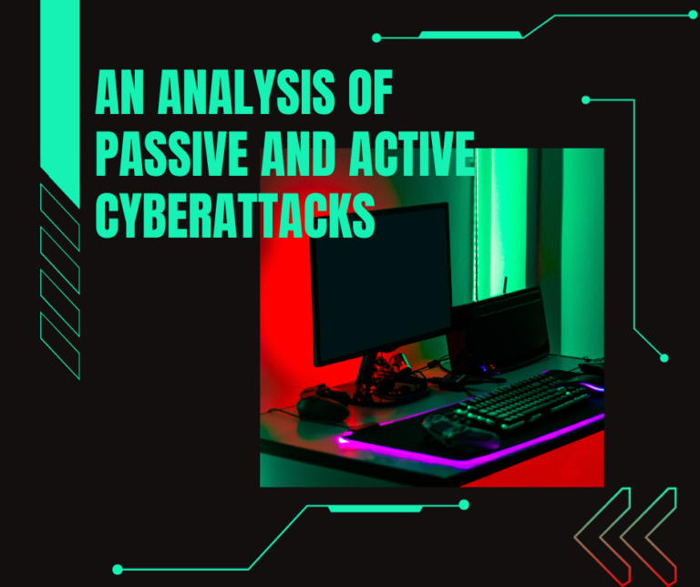 An Analysis of Passive and Active Cyberattacks